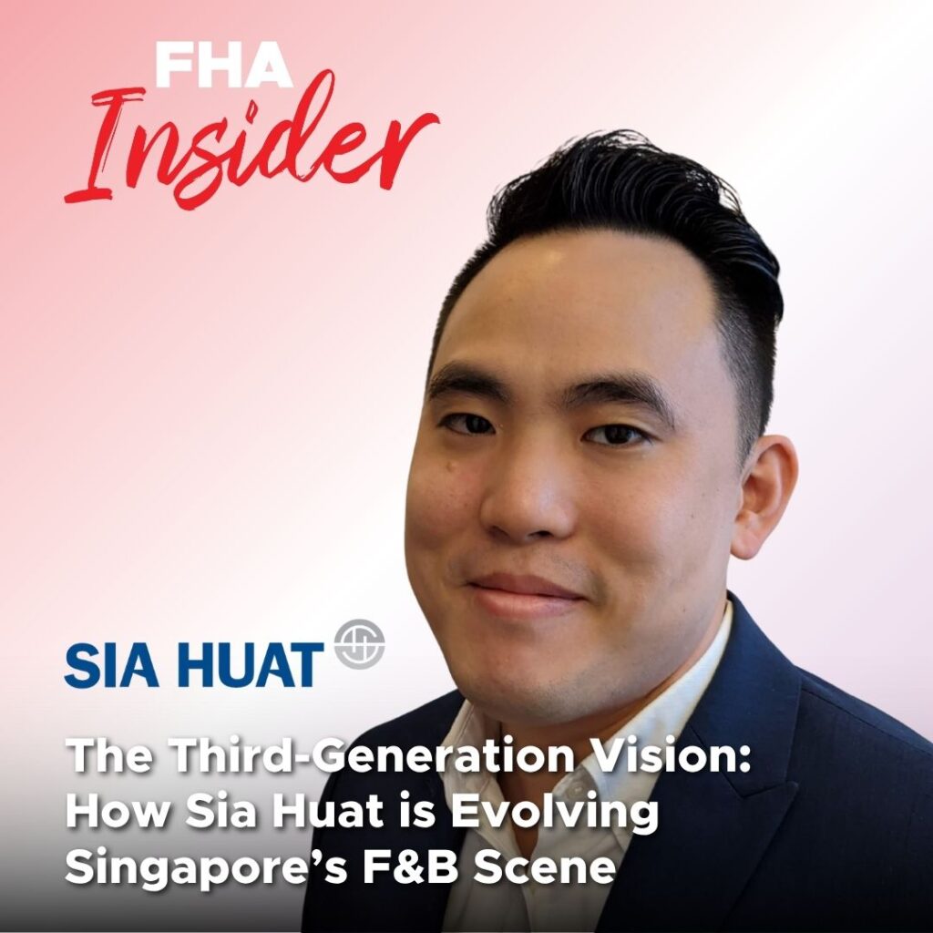 The Third-Generation Vision: How Sia Huat is Evolving Singapore’s F&B ...